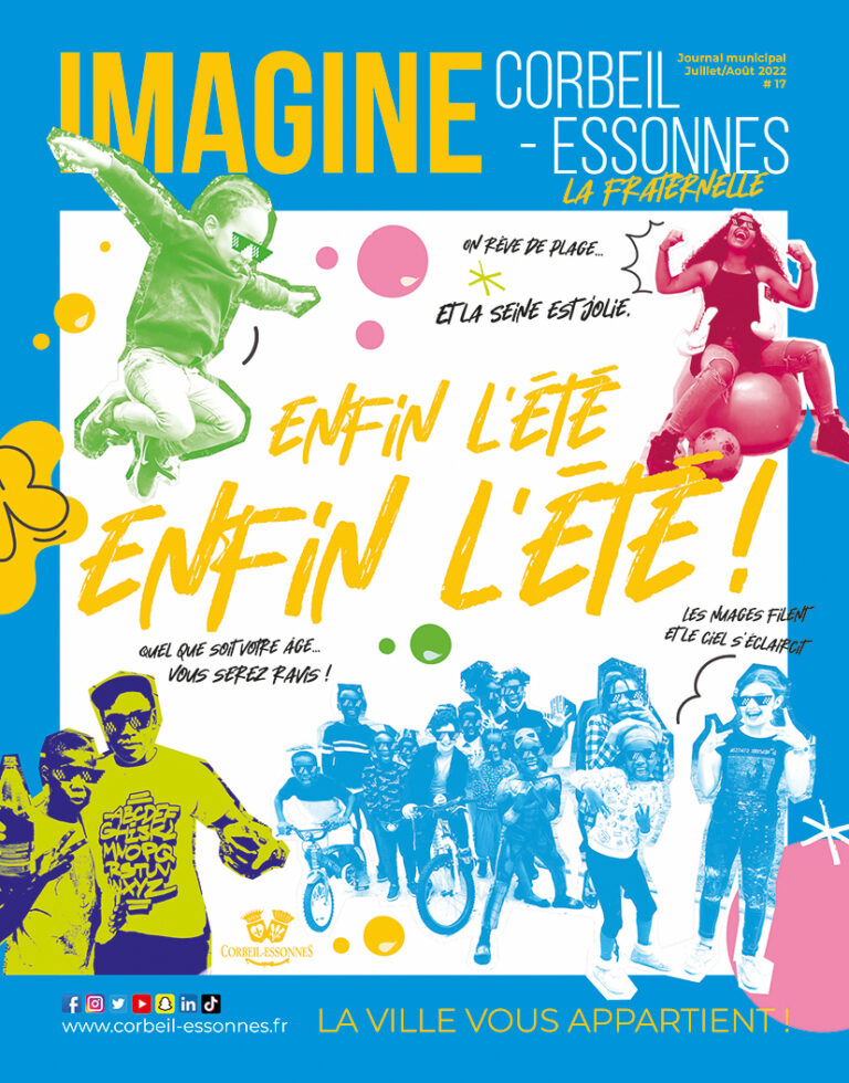 MAGAZINE IMAGINE CORBEIL-ESSONNES JUILLET AOUT 2022 – Corbeil-Essonnes